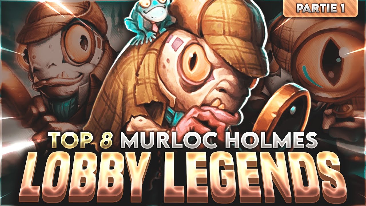 TOP 8 MONDE PARTIE 1 - MURLOC HOLMES - YouTube