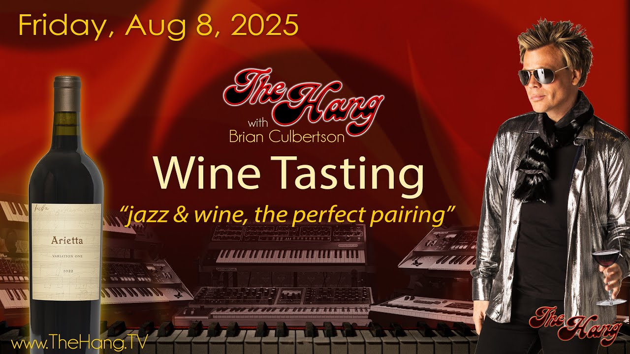 The Hang with Brian Culbertson - Aug 8, 2025 - Wine Tasting - YouTube
