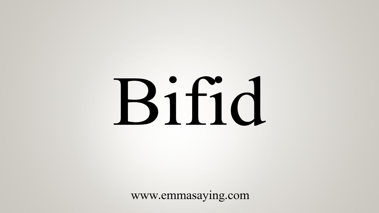 How To Say Bifid - YouTube