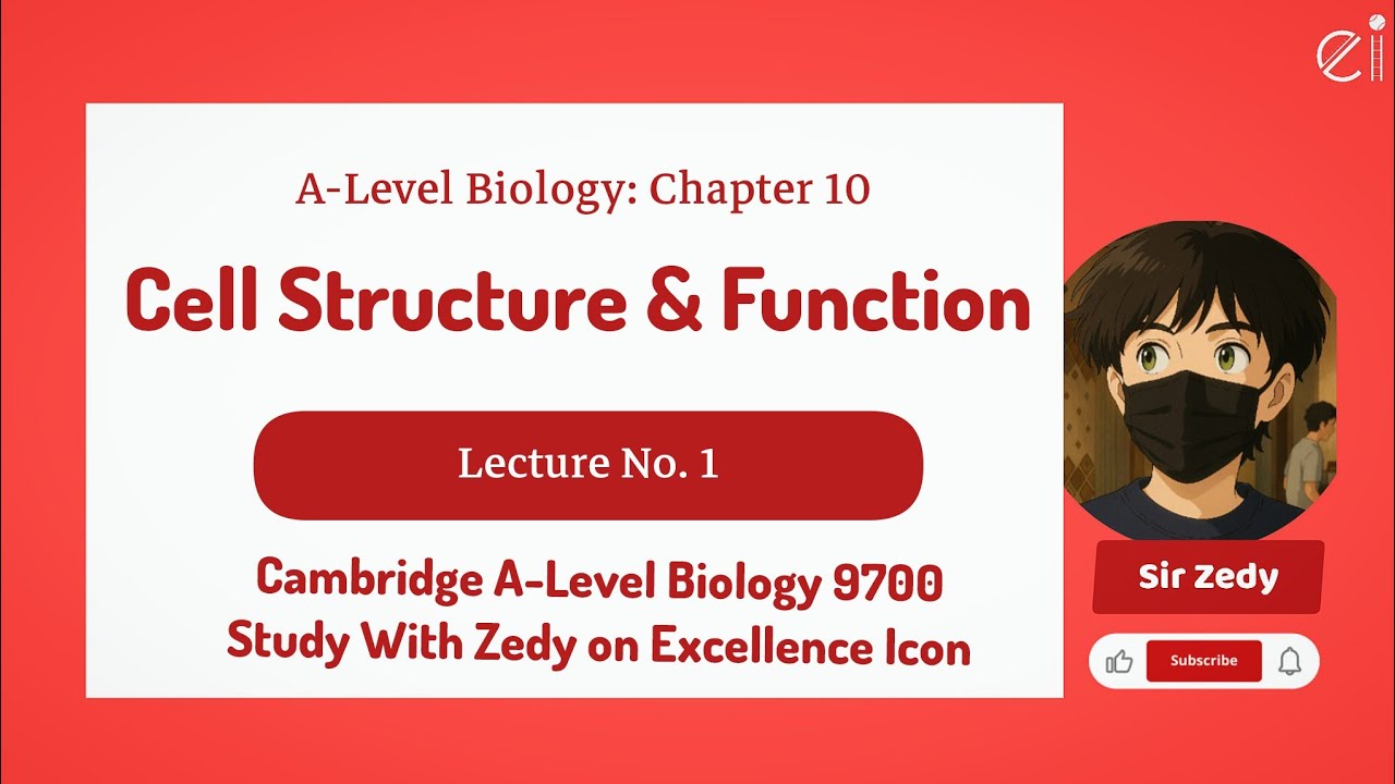 Cell Structure & Function | Lecture 1 | Cambridge A Level Biology 9700 ...