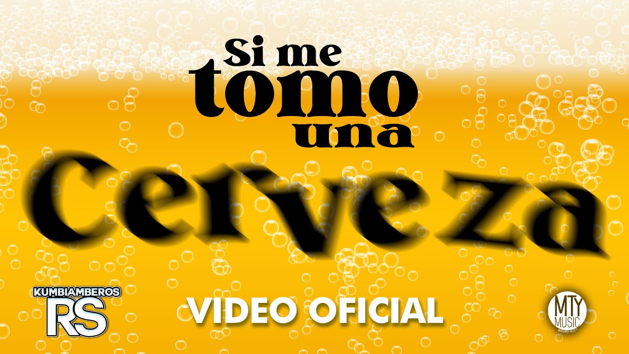 Si me tomo una cerveza - Los Kumbiamberos RS (Video Oficial) - YouTube