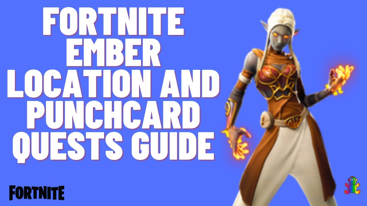 Fortnite Ember Location And Punchcard Solo Quests Guide - YouTube