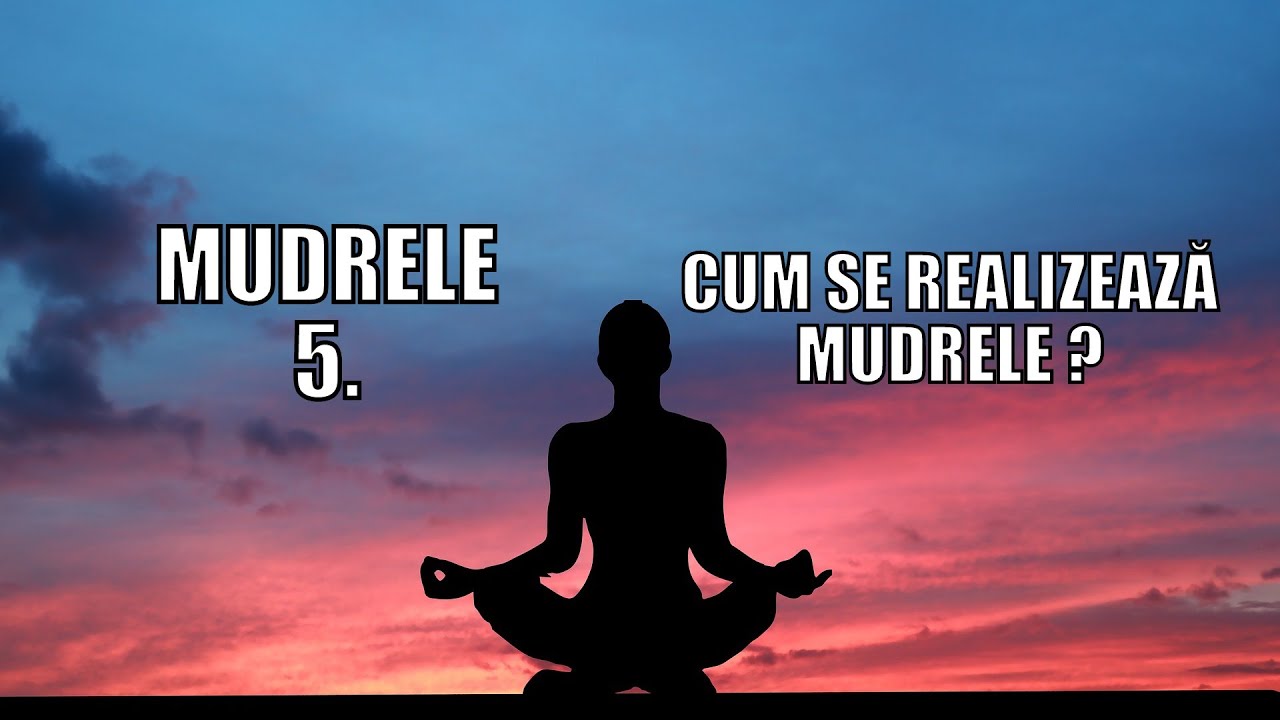 MUDRELE 5. Cum se realizează mudrele ? - YouTube