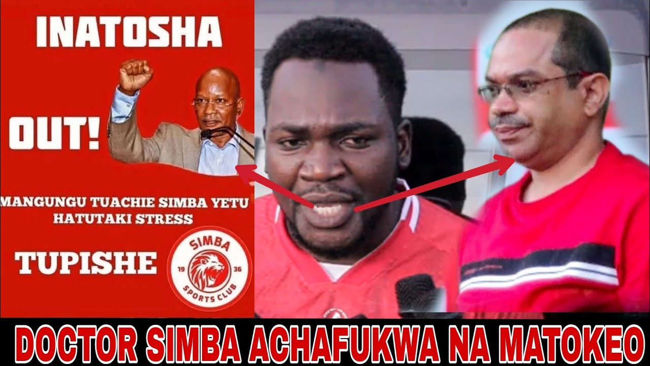 DOCTOR SIMBA ACHAFUKWA NA UONGOZI WA SIMBA/MANGUNGU NA TRY AGAIN ...