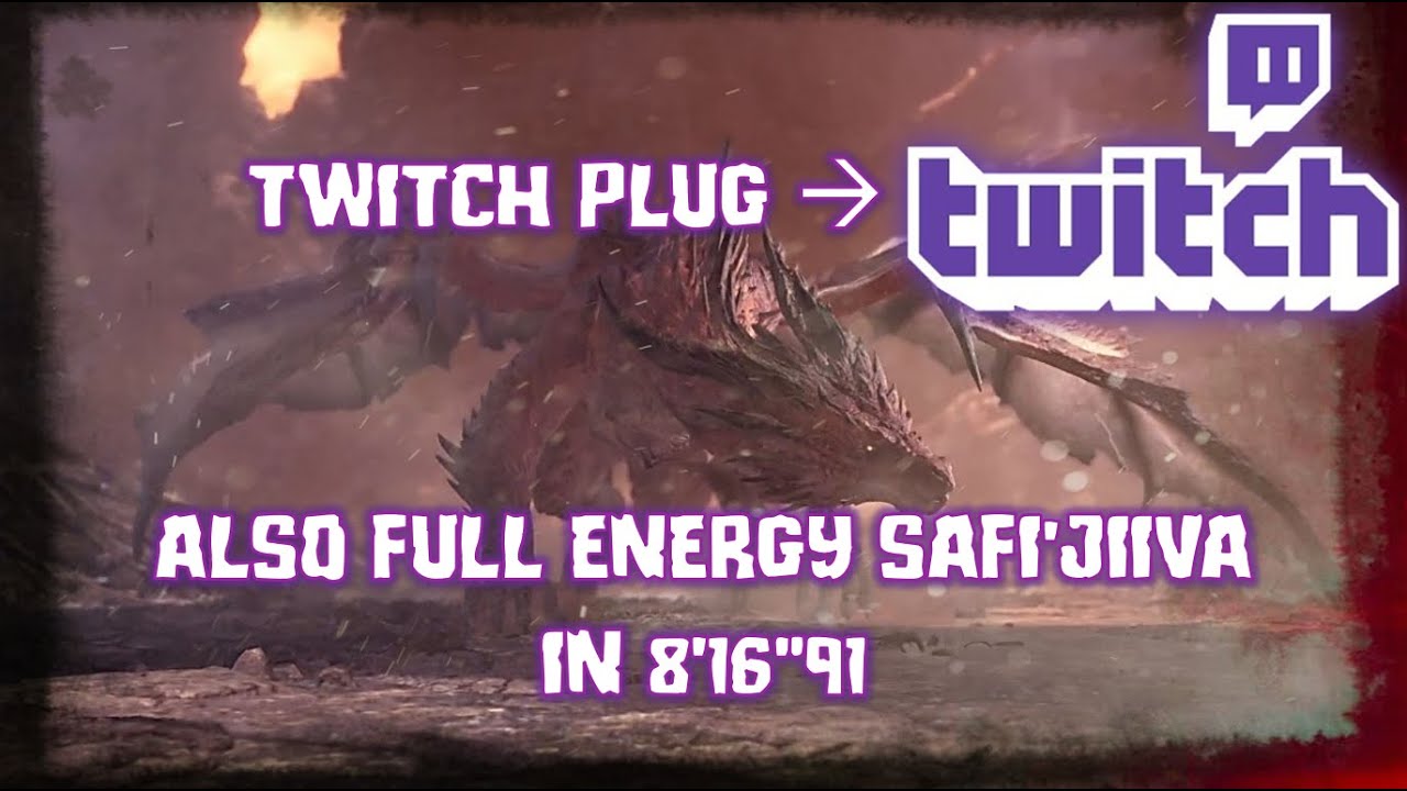 TWITCH PLUG ALSO Full Energy Safi'jiiva 8'16'91 | MHW: Iceborne - YouTube