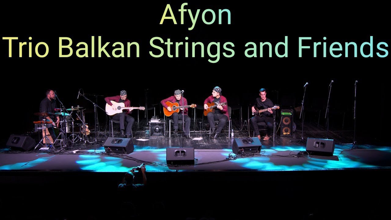 Trio Balkan Strings and Friends - Afion (Afyon) - Live 2023 - (Official ...
