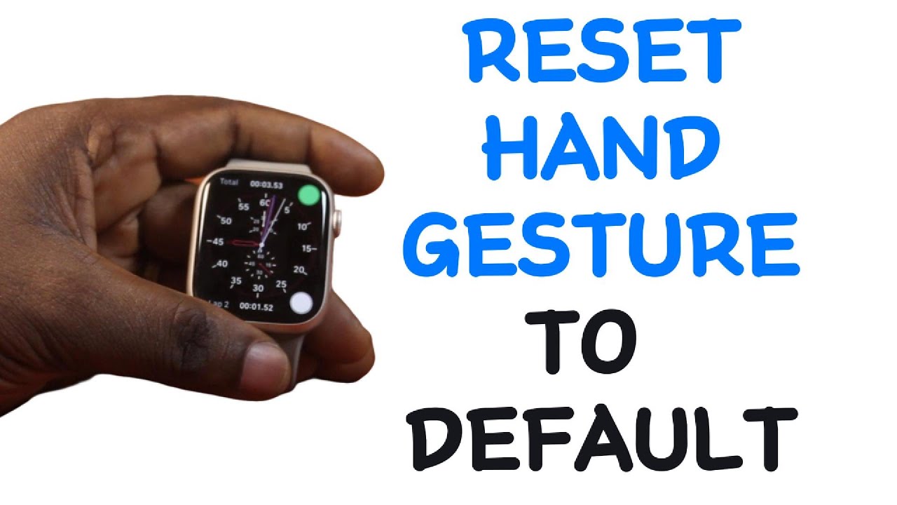 How to Reset Hand Gesture to Default on Apple Watch - YouTube
