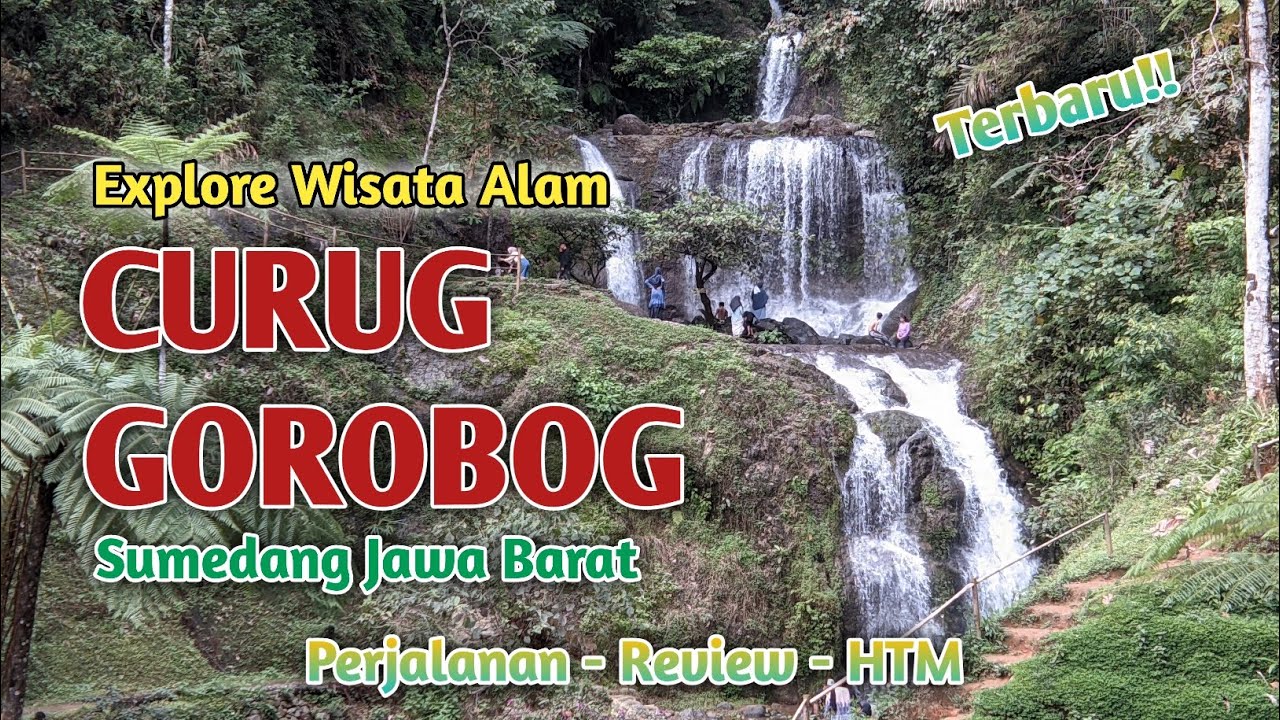 Perjalanan Ke CURUG GOROBOG, Permata Tersembunyi di Sumedang ,Terbaru ...
