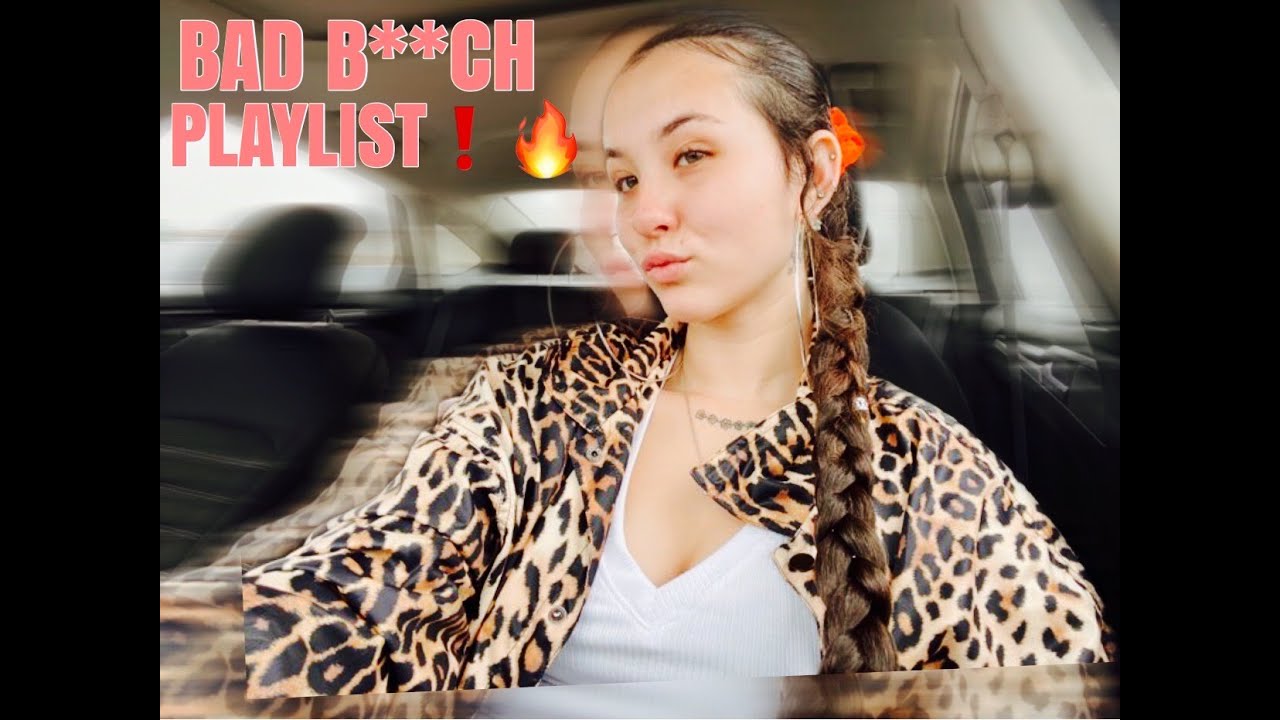 BAD B*TCH PLAYLIST 2019 - YouTube