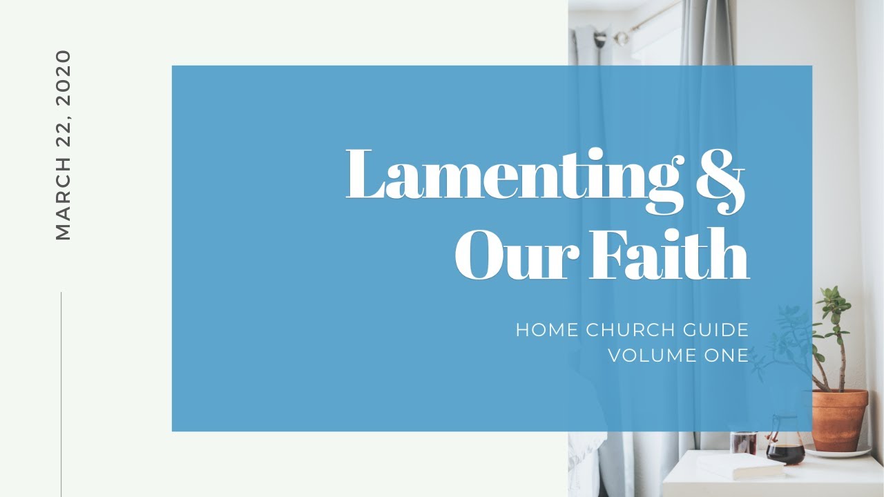 Lamenting & Our Faith - YouTube