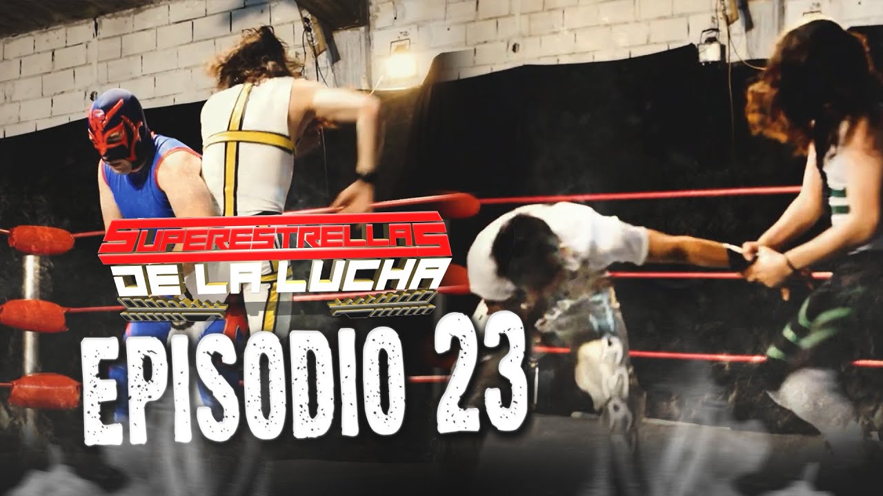 Superestrellas de la Lucha TV - EP 23 FINAL CAMINO A ESPIRITU GUERRERO ...