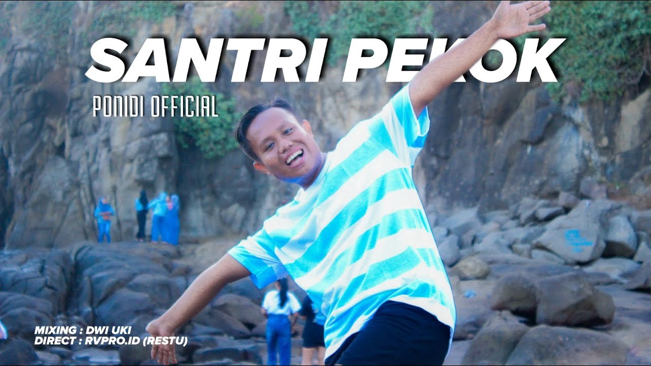 SANTRI PEKOK - PONIDI (COVER) GENDUK DENOK SEKOP... SANTRI LULUSAN ...