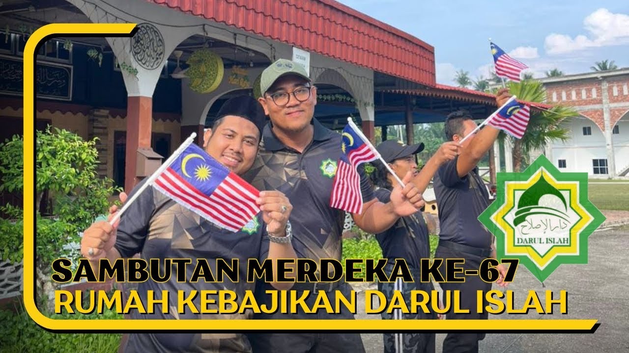 "Sambutan Merdeka ke-67 di Rumah Kebajikan Darul Islah | Semangat ...