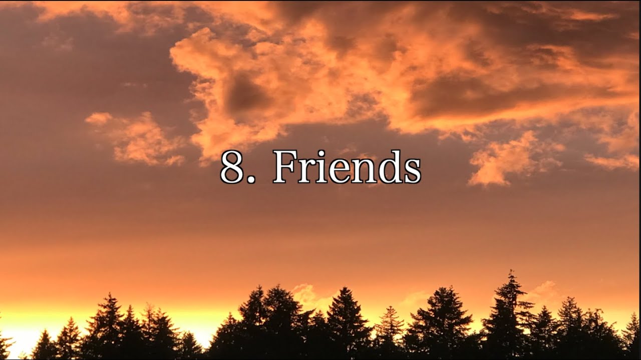 8. Friends - YouTube