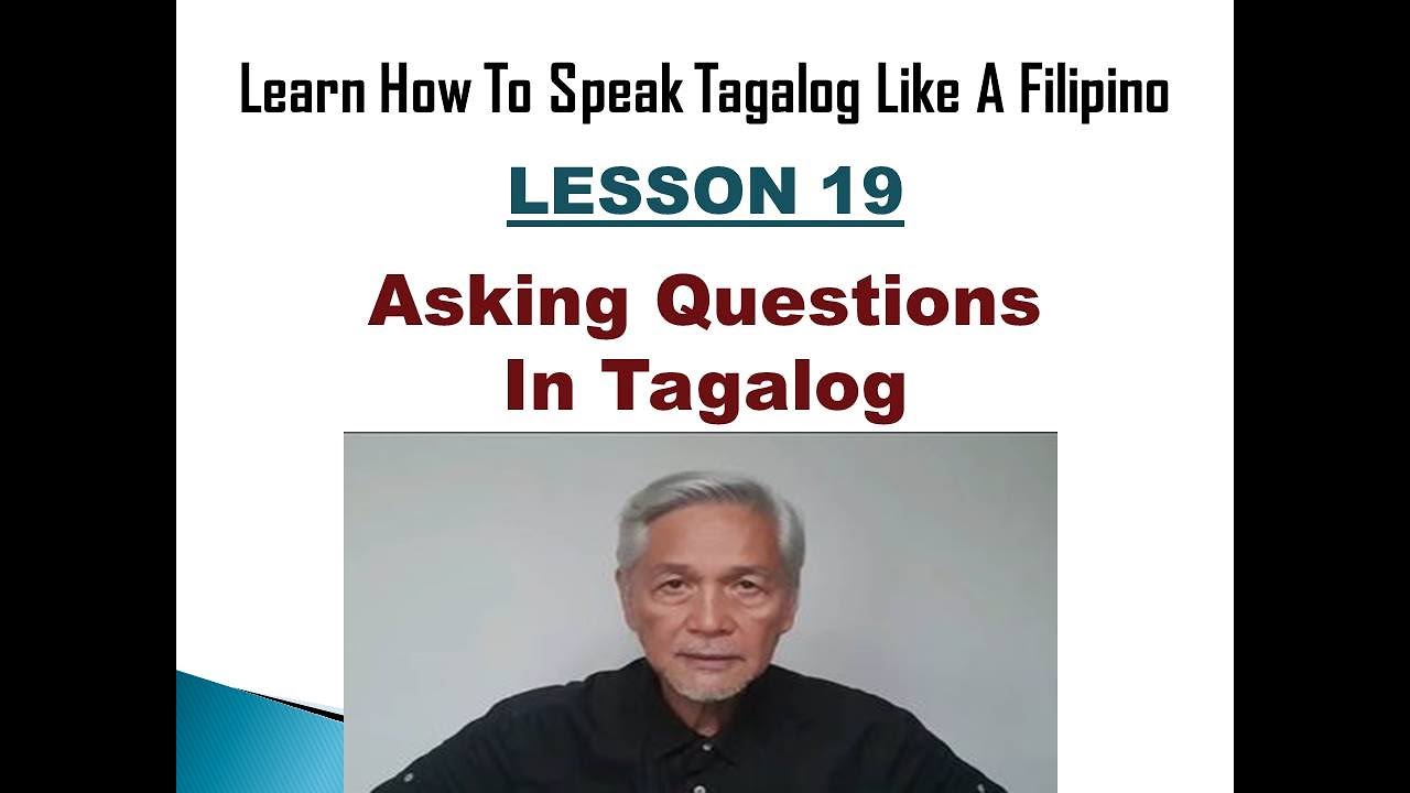 LESSON 19: ASKING QUESTIONS IN TAGALOG - YouTube