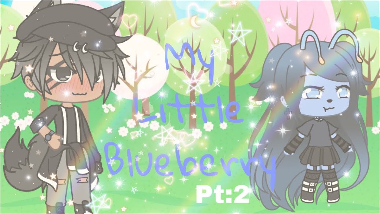 My little blueberry|| Gacha life Series|| Love story - YouTube