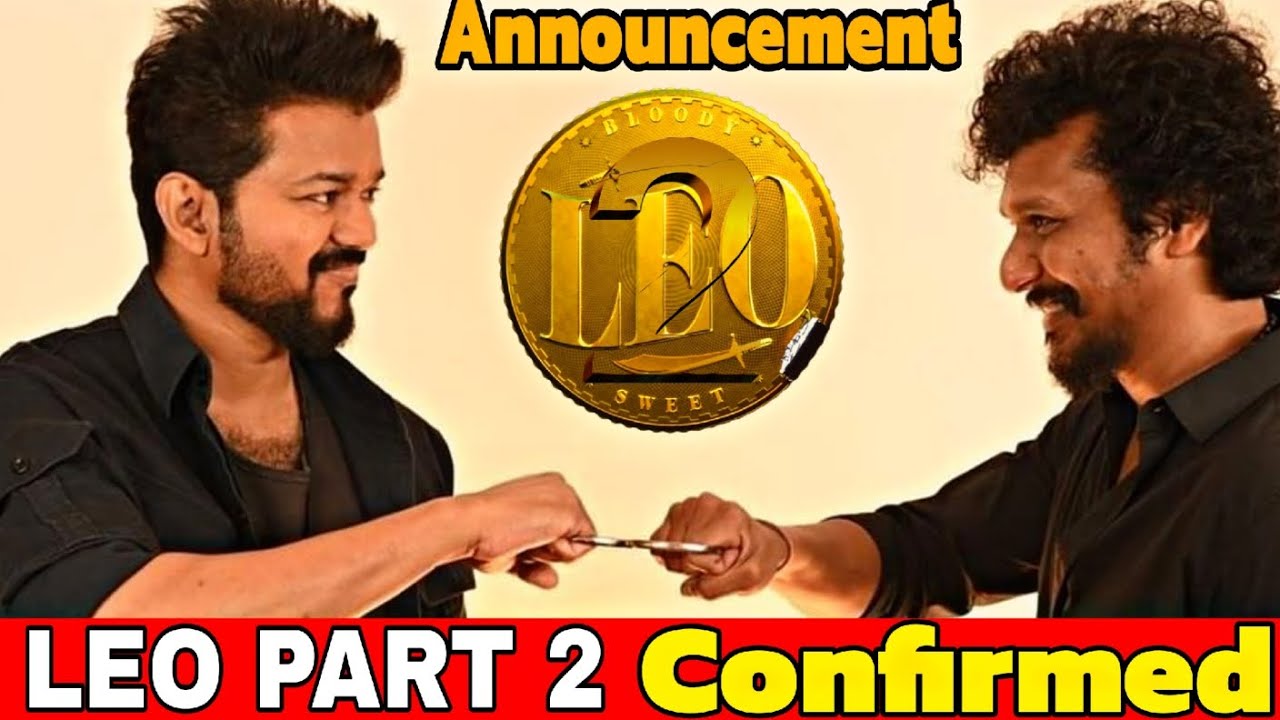 🥵 Leo part 2 confirmed 🔥 லியோ 2 எப்போ வரும் தெரியுமா || Lokesh ...