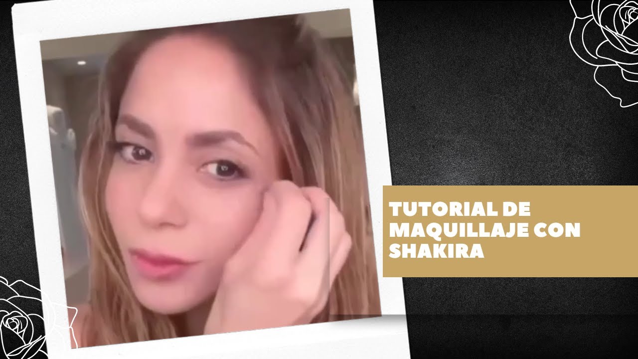 TUTORIAL DE MAQUILLAJE CON SHAKIRA - YouTube