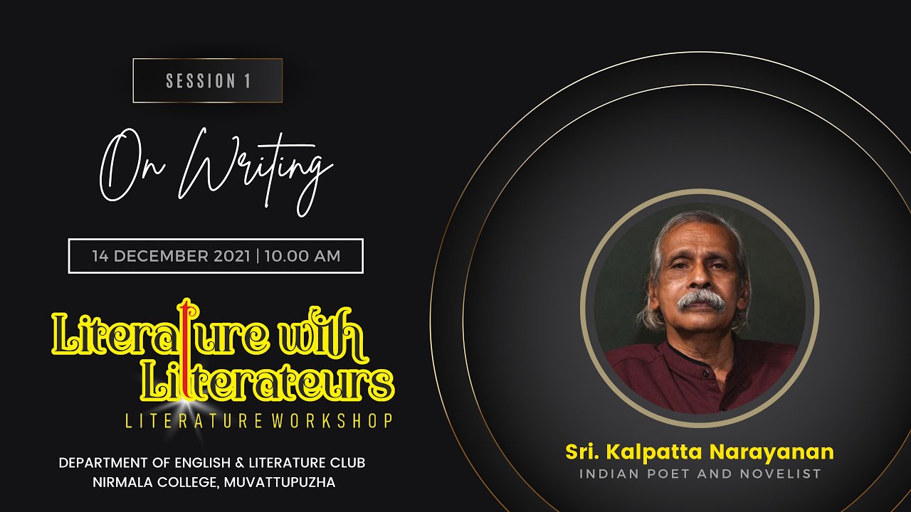 Literature with Litterateurs | Literature Workshop | Sri. Kalpatta ...