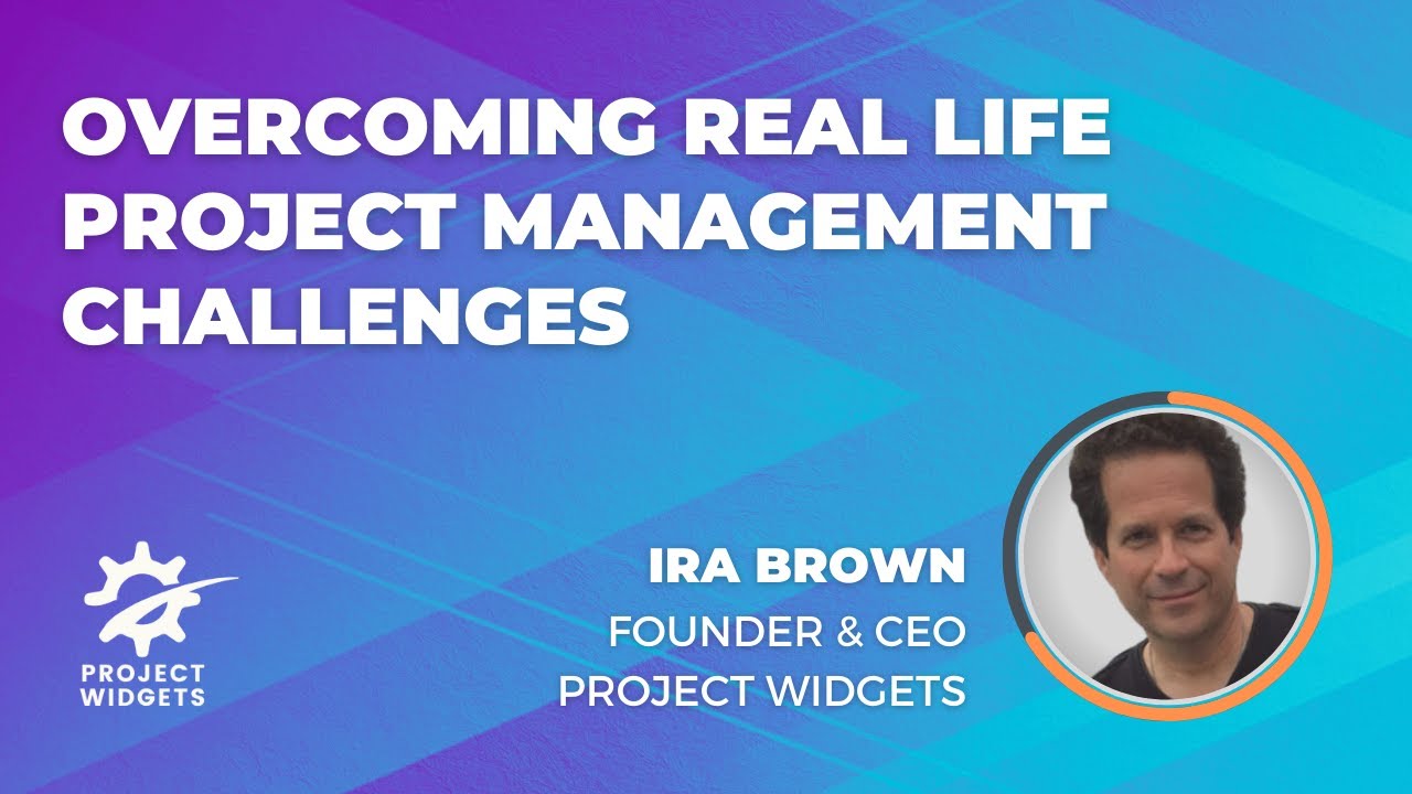 Project Widgets - Overcoming Real Life PM Challenges - YouTube