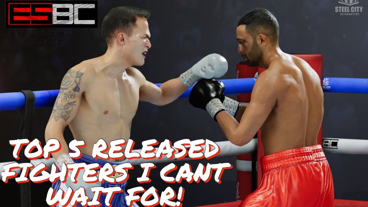 MY TOP 5 FIGHTERS I CANT WAIT FOR IN THE ESBC GAME! - YouTube