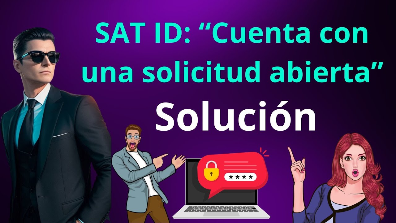 Solución a "Cuenta con una solicitud abierta" en SAT ID | #SATID # ...