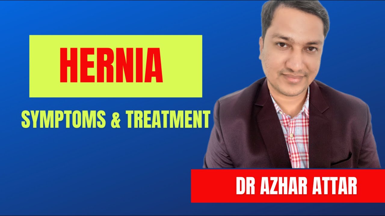 Hernia - Symptoms , Treatments , Recovery | Groin Hernia | Dr. Azhar ...