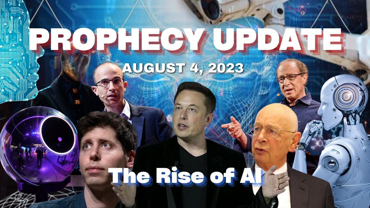 Prophecy Update August 4, 2023 - The Rise of AI - YouTube