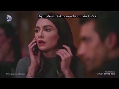 Siyah Beyaz Ask bolum 24 sub ita La cena