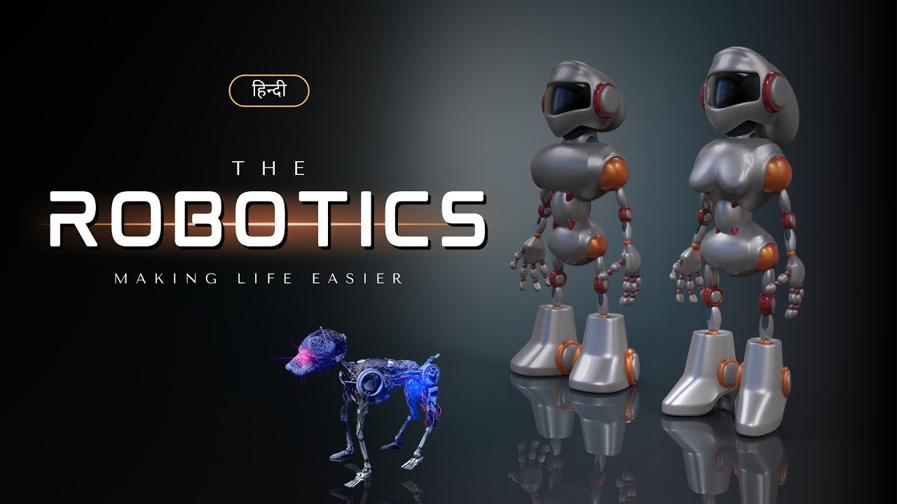 The Robotics - Making Life Easier – [Hindi] – Infinity Stream - YouTube