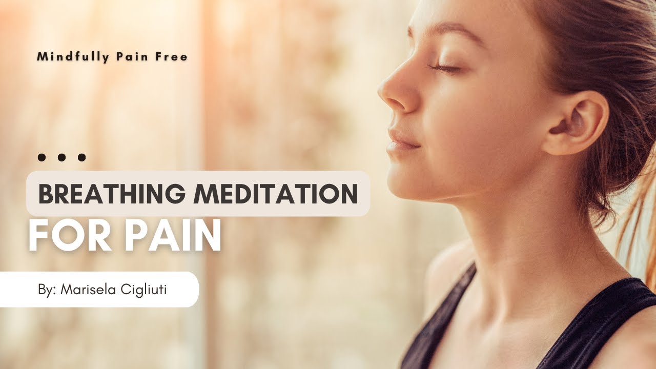 Brief Mindful Breathing Meditation Practice for Pain - YouTube