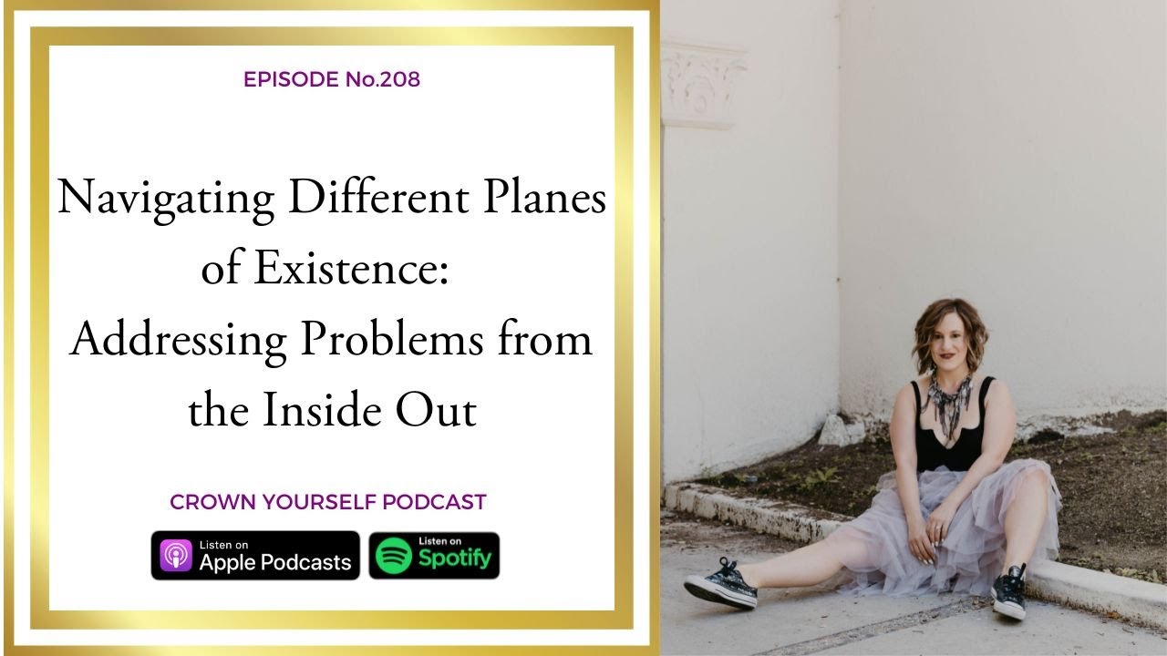 Navigating Different Planes of Existence: Addressing Problems from the Inside Out - YouTube