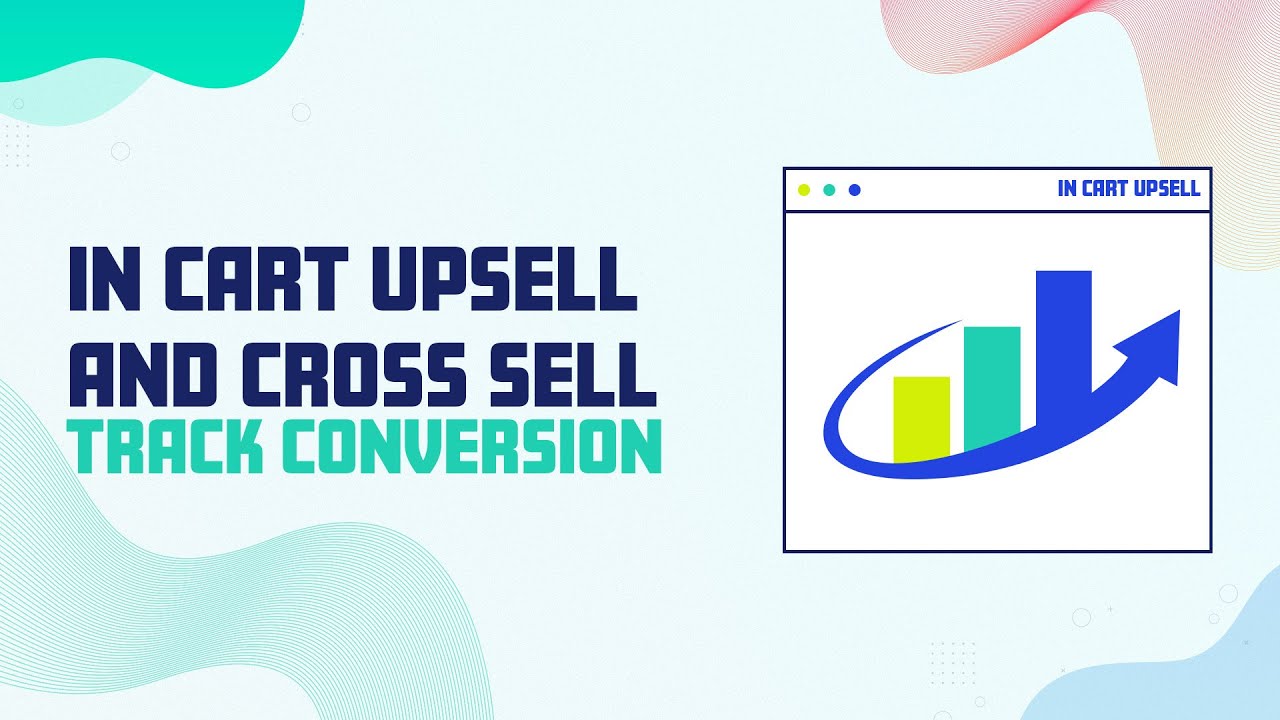 Tracking Conversions on In Cart Upsell's Dashboard for Shopify Stores ...