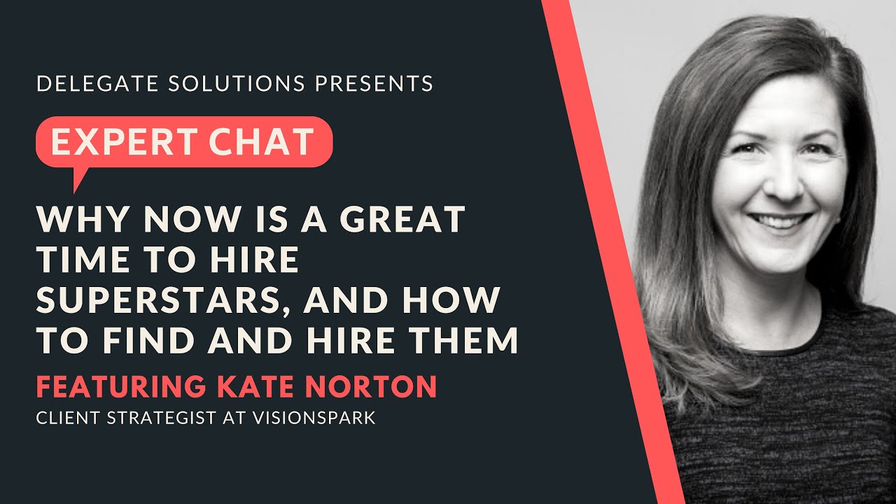 EXPERT CHAT: Kate Norton on Why Now is a Great Time to Hire Superstars ...