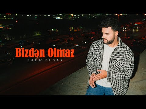 Safa Eldar — Bizdən Olmaz