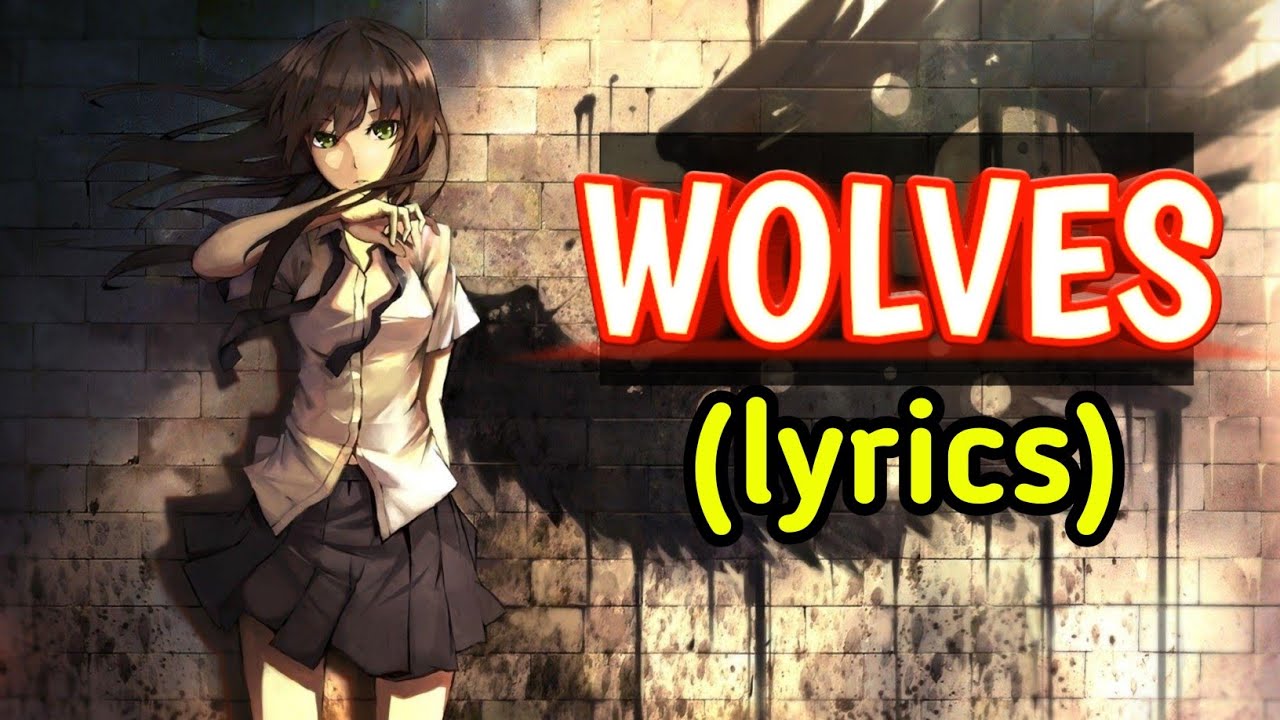 Nightcore-Wolves(Selena Gomez & Marshmello) -Lyrics - YouTube