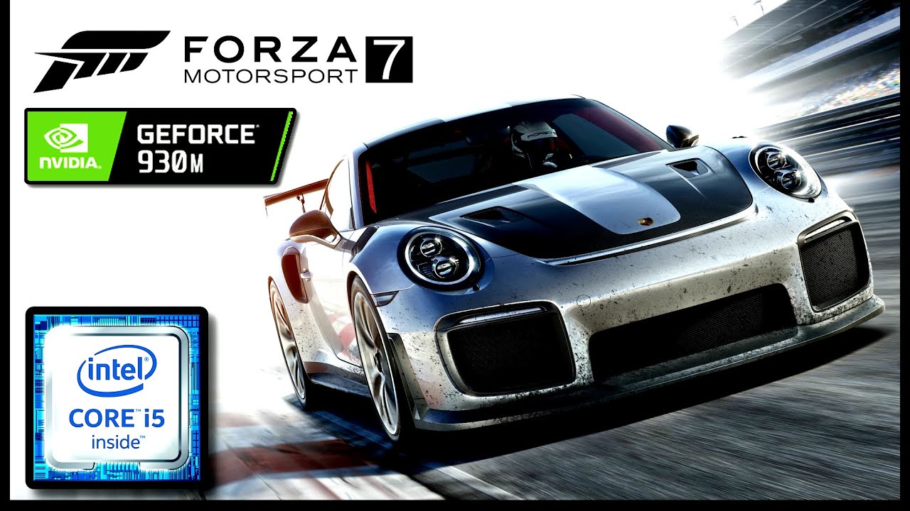 Is It Playable? FORZA MOTORSPORT 7 - i5-6200U | GeForce 930M 2GB | 8GB ...