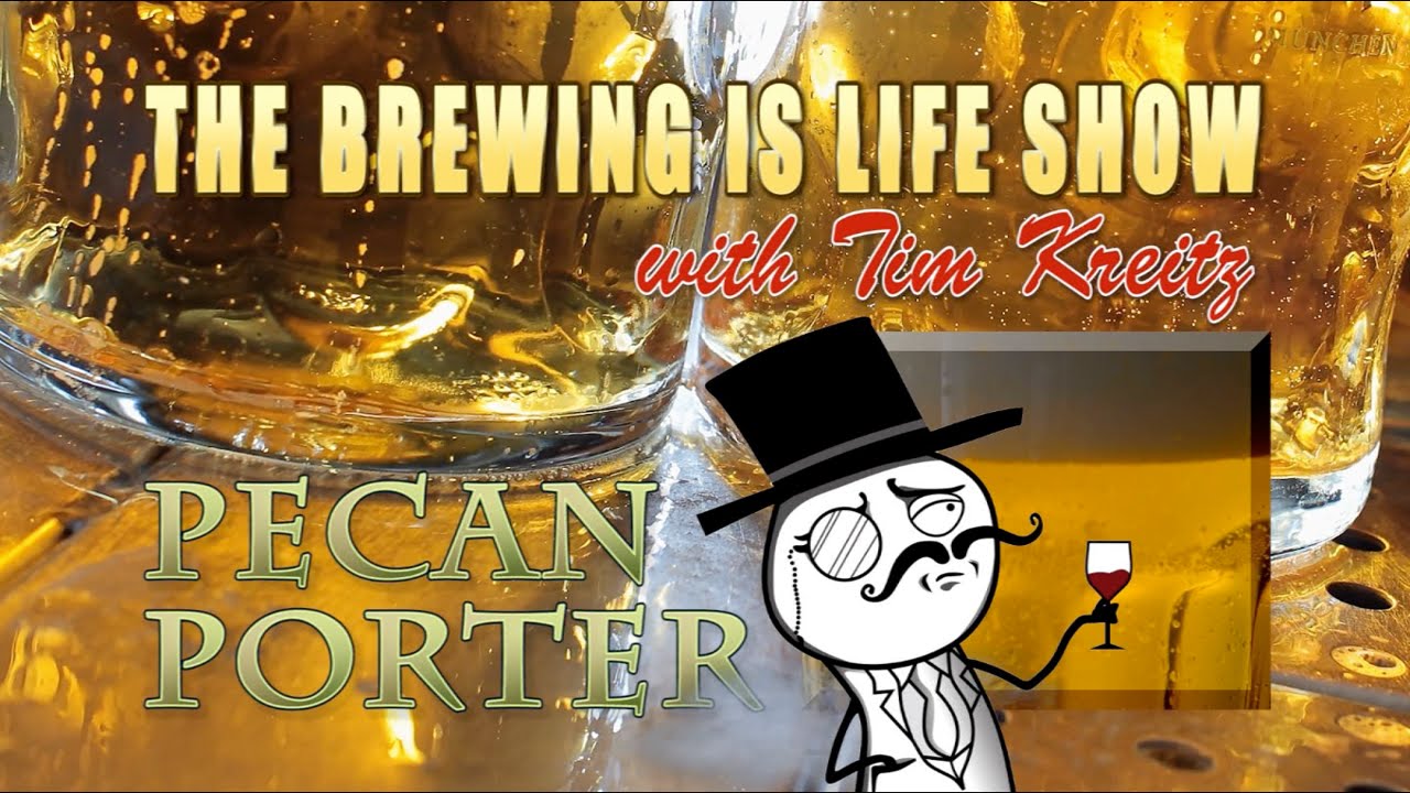 Pecan Porter Ale Recipe - The Brewing Is Life Show - YouTube