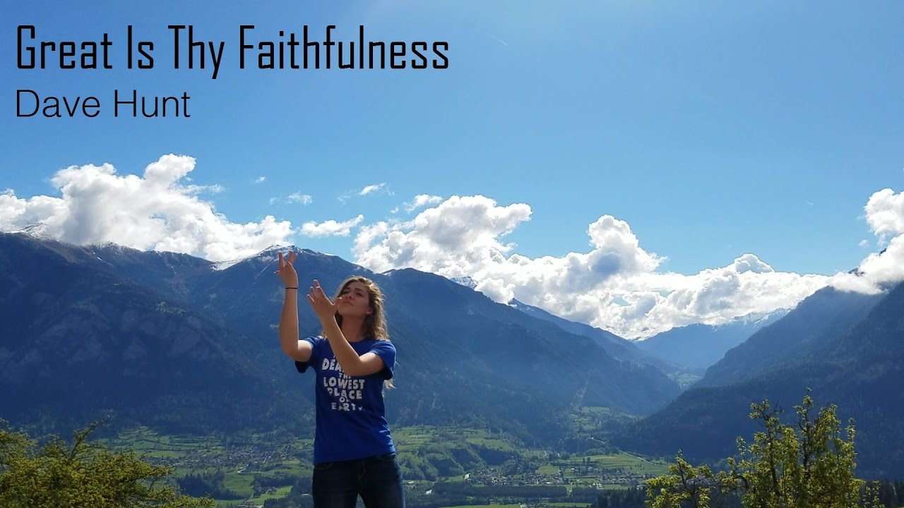 Great Is Thy Faithfulness by Dave Hunt (SIGN LANGUAGE) - YouTube