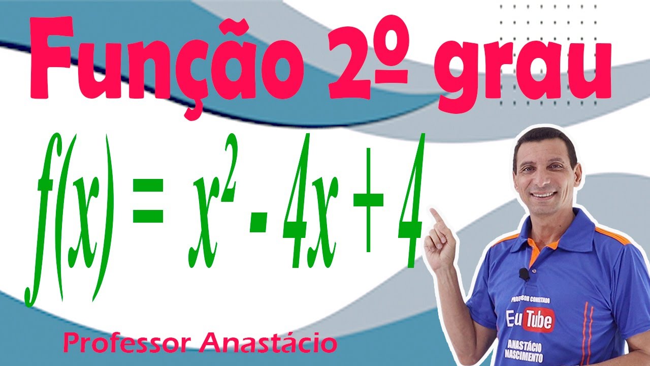 Como Determinar Os Zeros Da FunÇÃo Quadrática F X X² 4x 4
