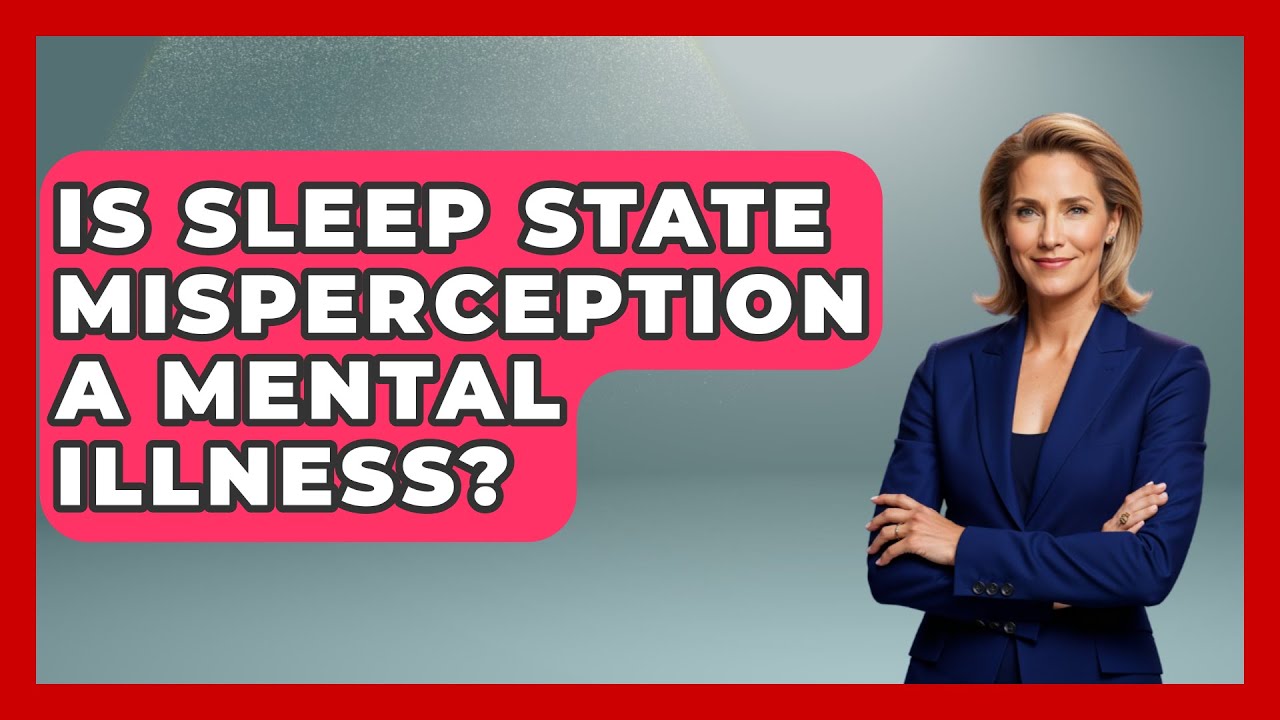 Is Sleep State Misperception A Mental Illness? - The Health Brief - YouTube