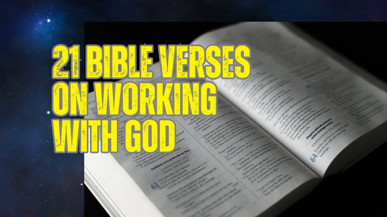 21 Bible Verses on Working With God - YouTube