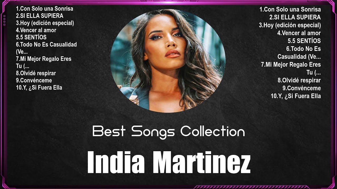 India Martinez 2024 [1 HORA] ~ Mejores Canciones, Mejores Exitos ...