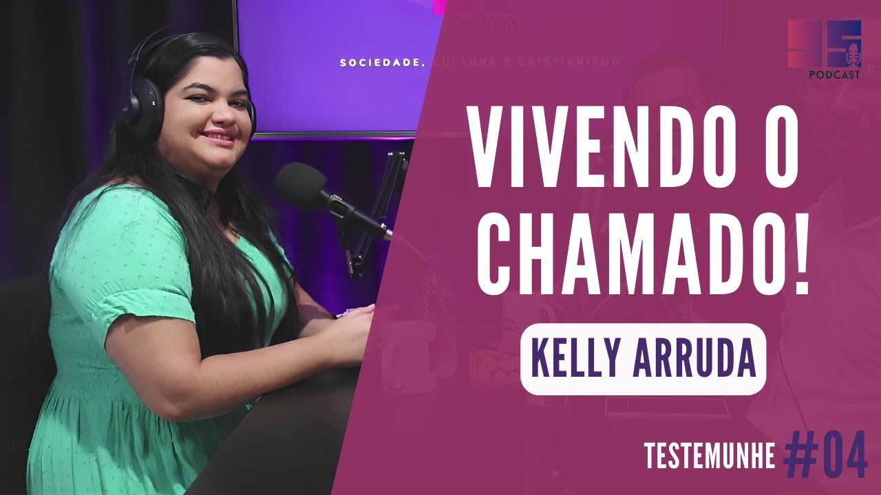Kelly Arruda - Testemunhe #04 - YouTube