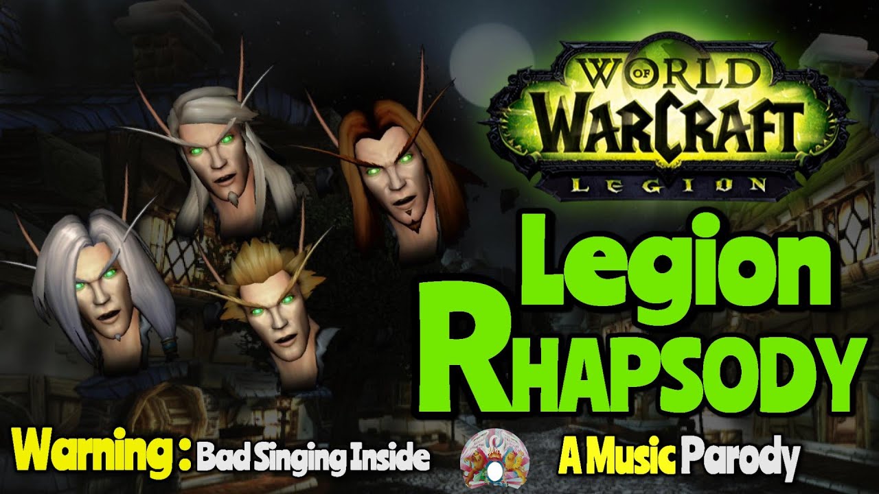 World of Warcraft - Legion Rhapsody - A Parody Music Video - YouTube