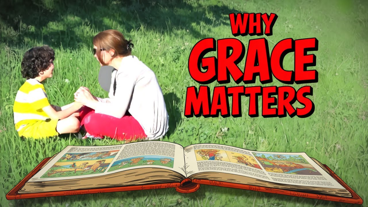 Why Grace Matters More Than You Think - YouTube