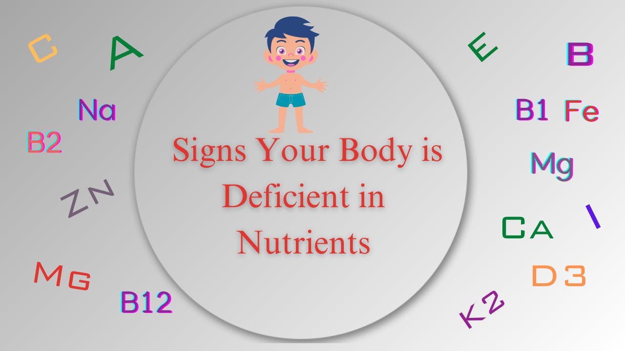 25 Signs' Your Body is Deficient in Nutrients & What to Do..? - YouTube