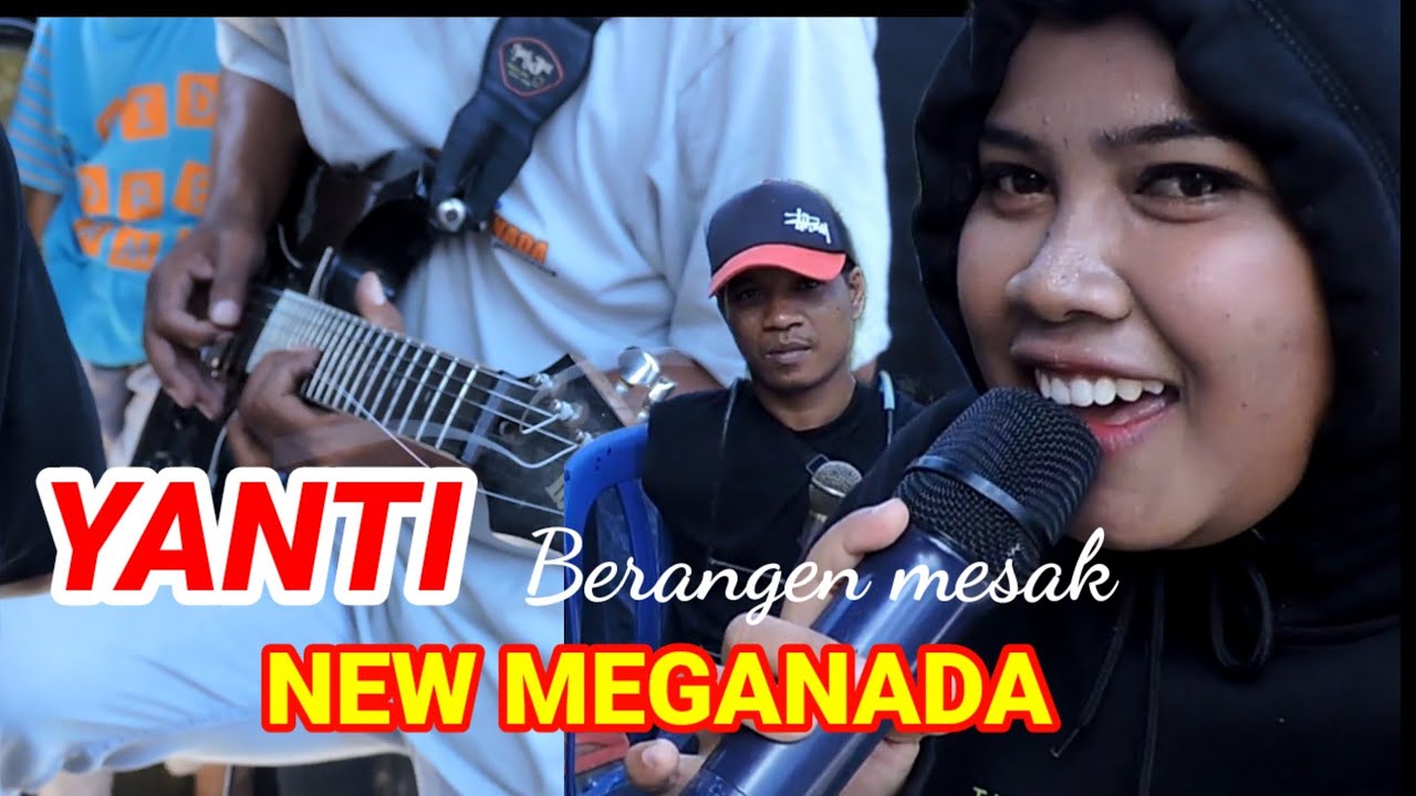 YANTI Berangen Mesak new MEGANADA INDONESIA cover - YouTube