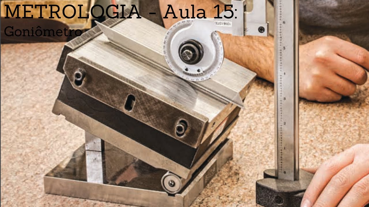 METROLOGIA - Aula 15: Goniômetro - YouTube