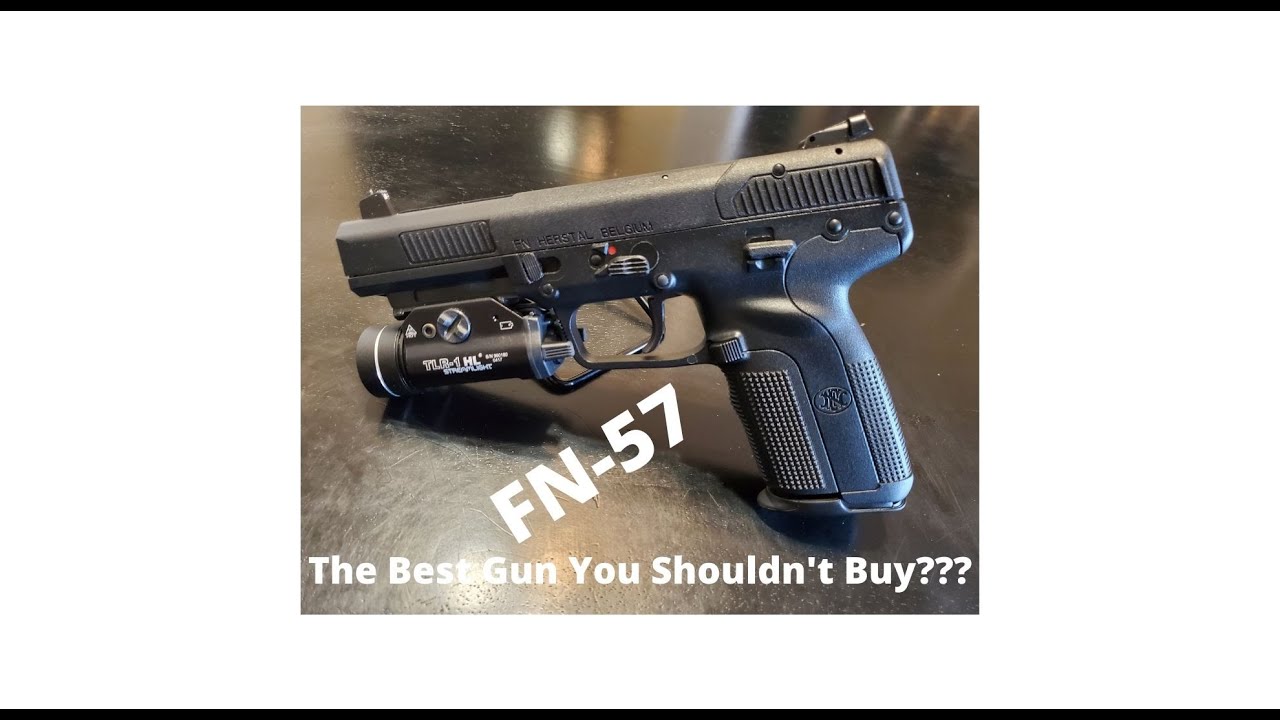 Ep 6: The FN-57...The Best Gun, You Shouldn't Buy?????? - YouTube